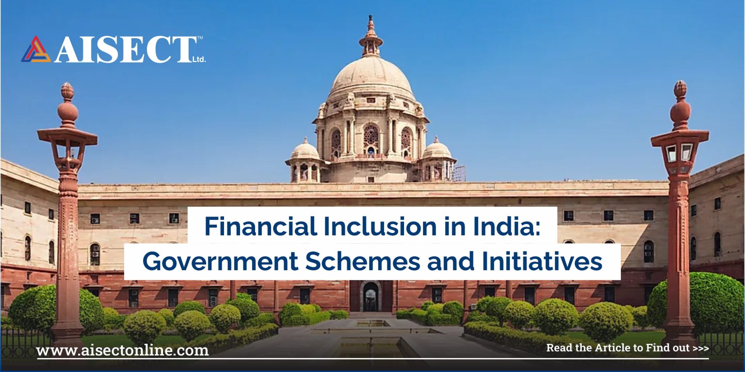 Financial Inclusion in India: Government Schemes and Initiatives