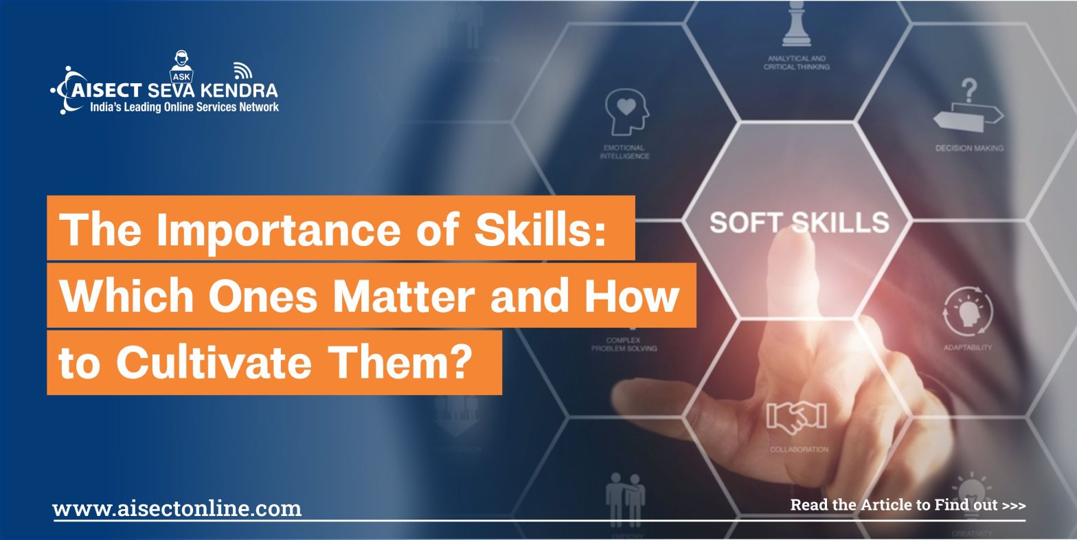 The Importance of Skills: Which Ones Matter and How to Cultivate Them ...