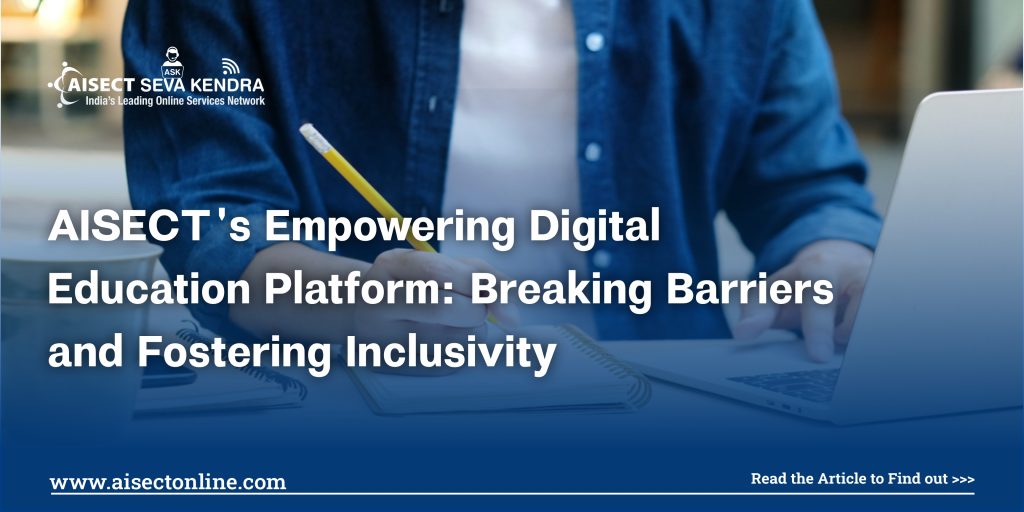 AISECT's Empowering Digital Education Platform: Breaking Barriers and ...