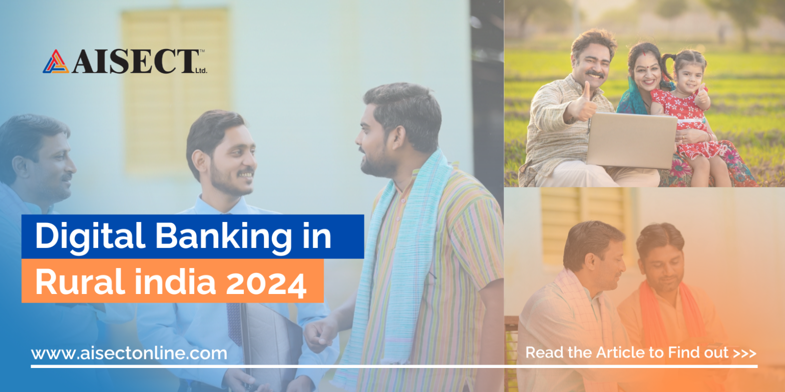 Digital Banking in Rural India 2024 - Aisect